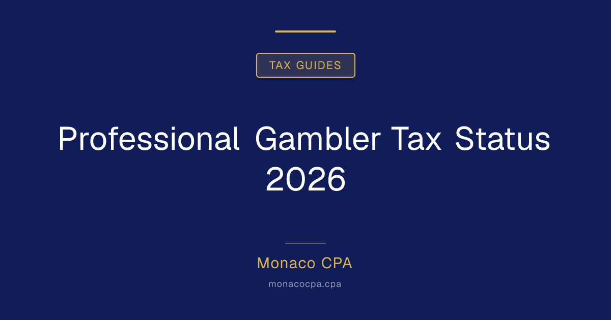 Professional Gambler Tax Status 2026 | Monaco CPA