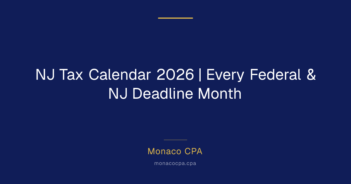NJ Tax Calendar 2026 | Every Federal & NJ Deadline Month | Monaco CPA